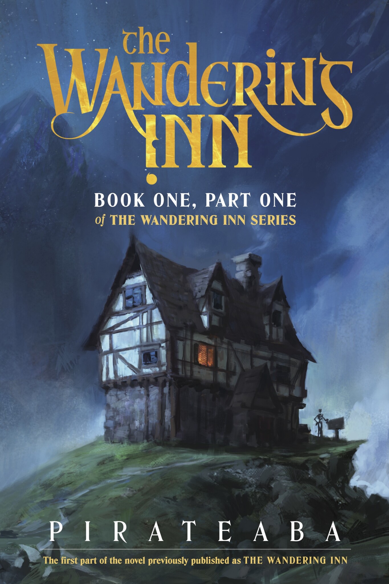 The Wandering Inn: Book One, Part One - The Wandering Inn
